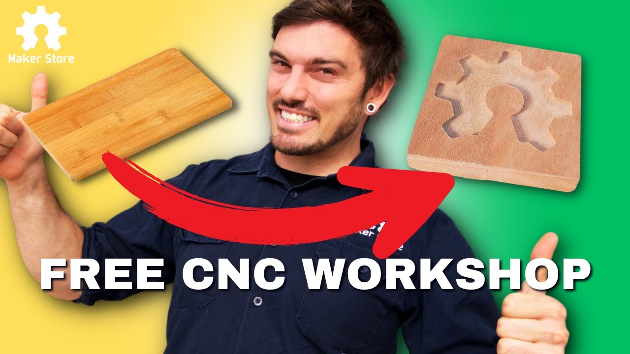Learn The Basics Of Cnc Machining Free Workshop By Maker Store Youtube