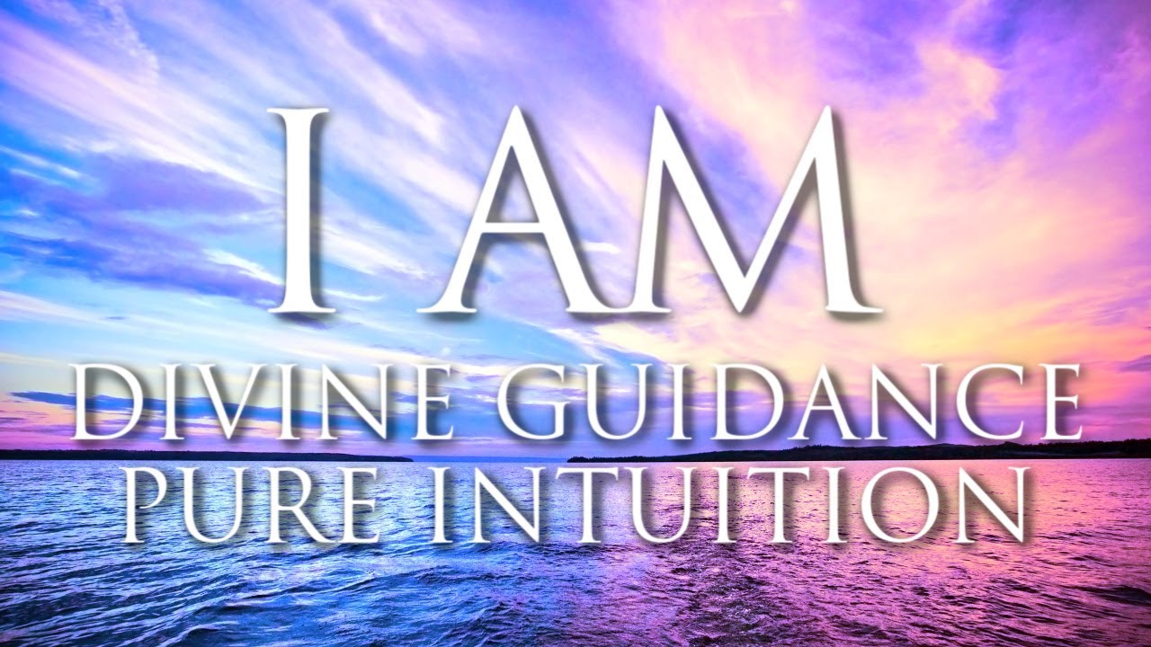 I Am Affirmations Divine Guidance Pure Intuition Clarity Of Mind