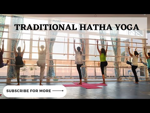 Traditional Hatha Yoga Flow Beginners To Intermediate Hatha Yoga 45