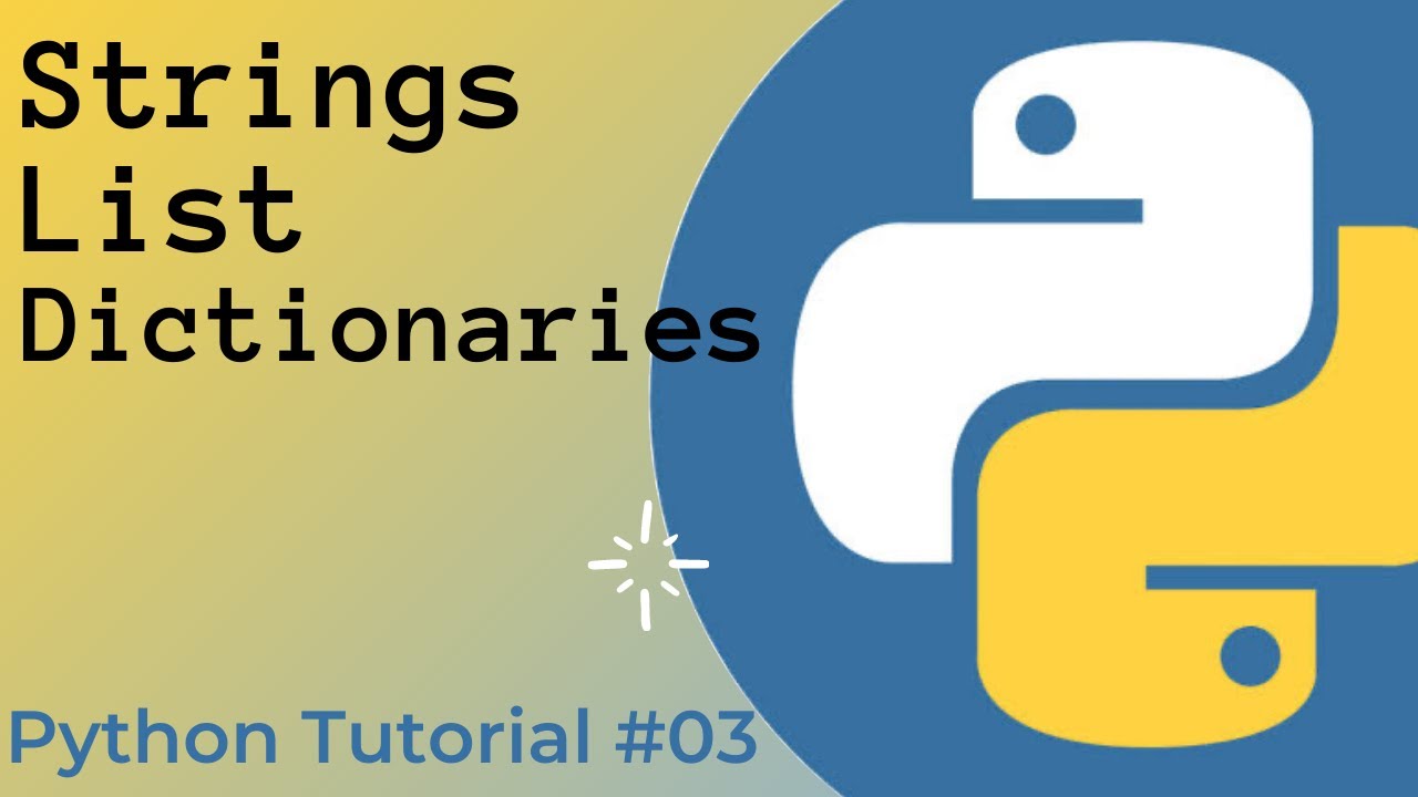 Strings List Dictionaries Python Tutorial 03 Youtube