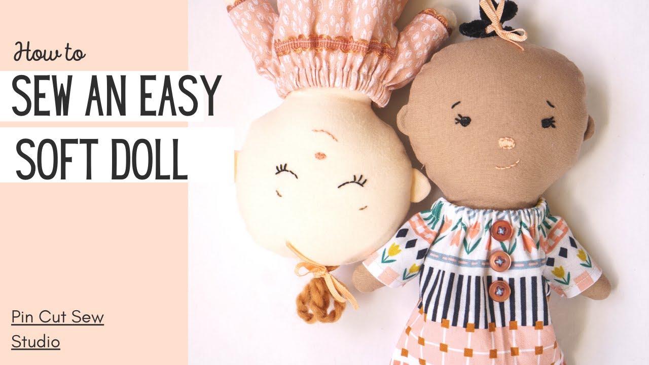 How To Sew An Easy Soft Rag Doll Youtube