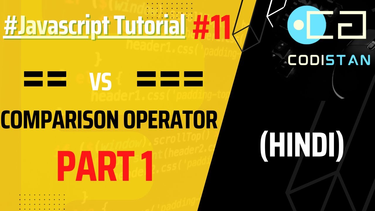 Javascript Operators Comparison Operators Part 1 Lecture 11