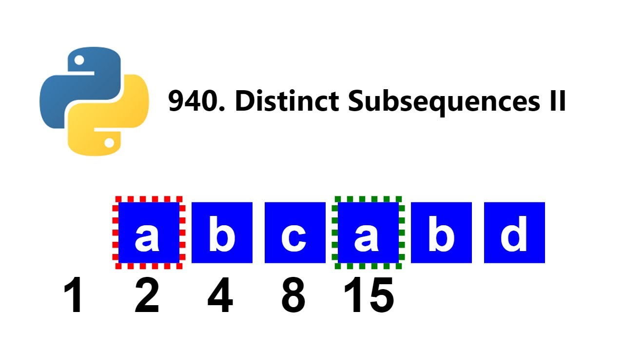 Python Leetcode 940 Distinct Subsequences Ii 不同的子序列 Ii 卡坦刷题 Youtube