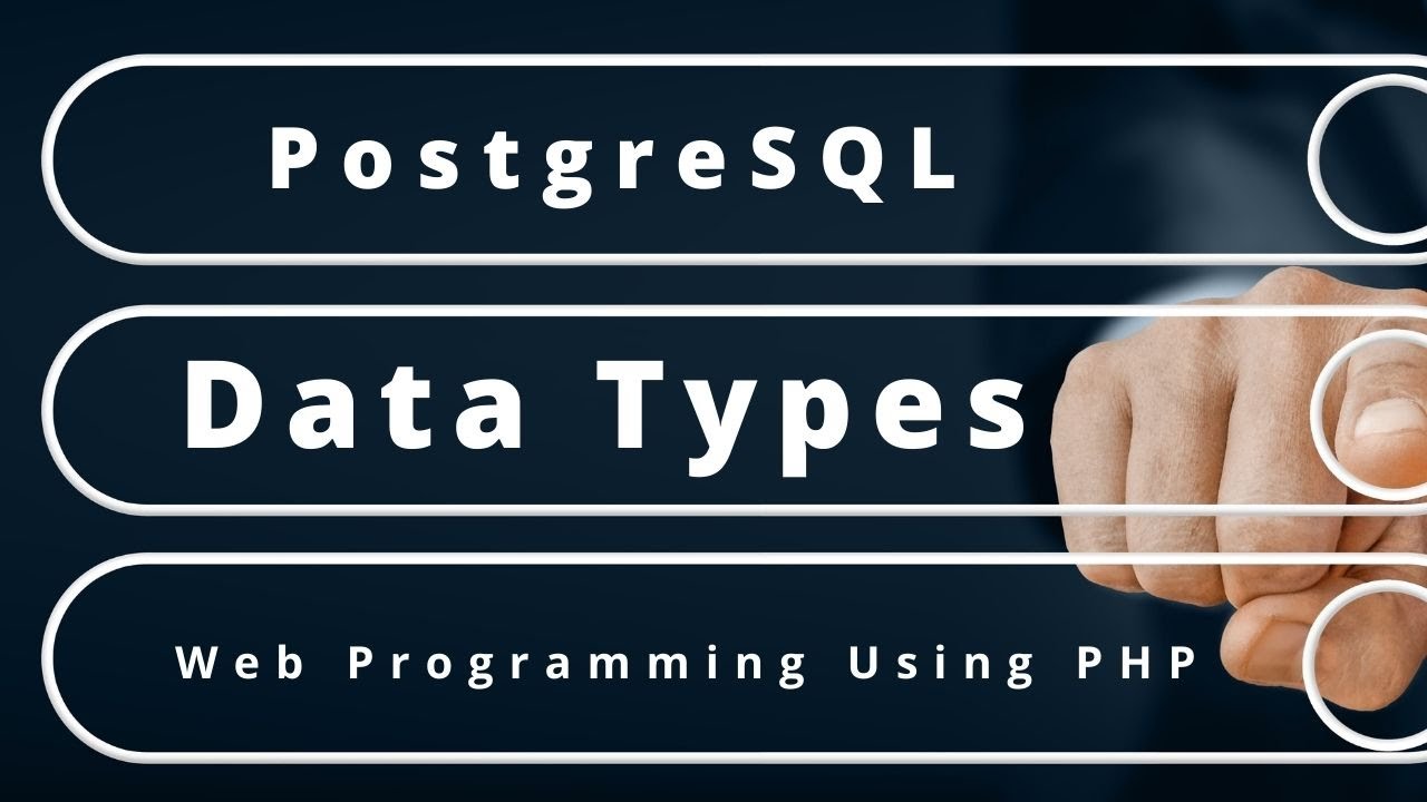 Postgresql Data Types Web Programming Using Php Youtube