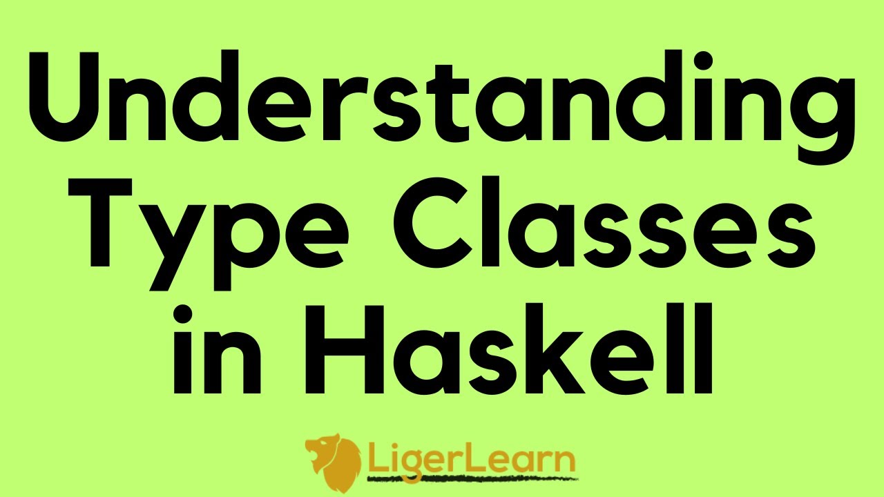 Understanding Type Classes In Haskell Youtube