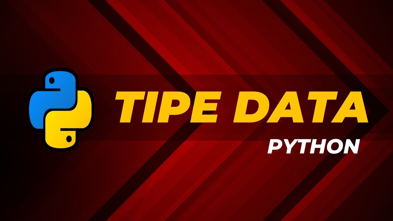 Dasar Python 05 Tipe Data Youtube