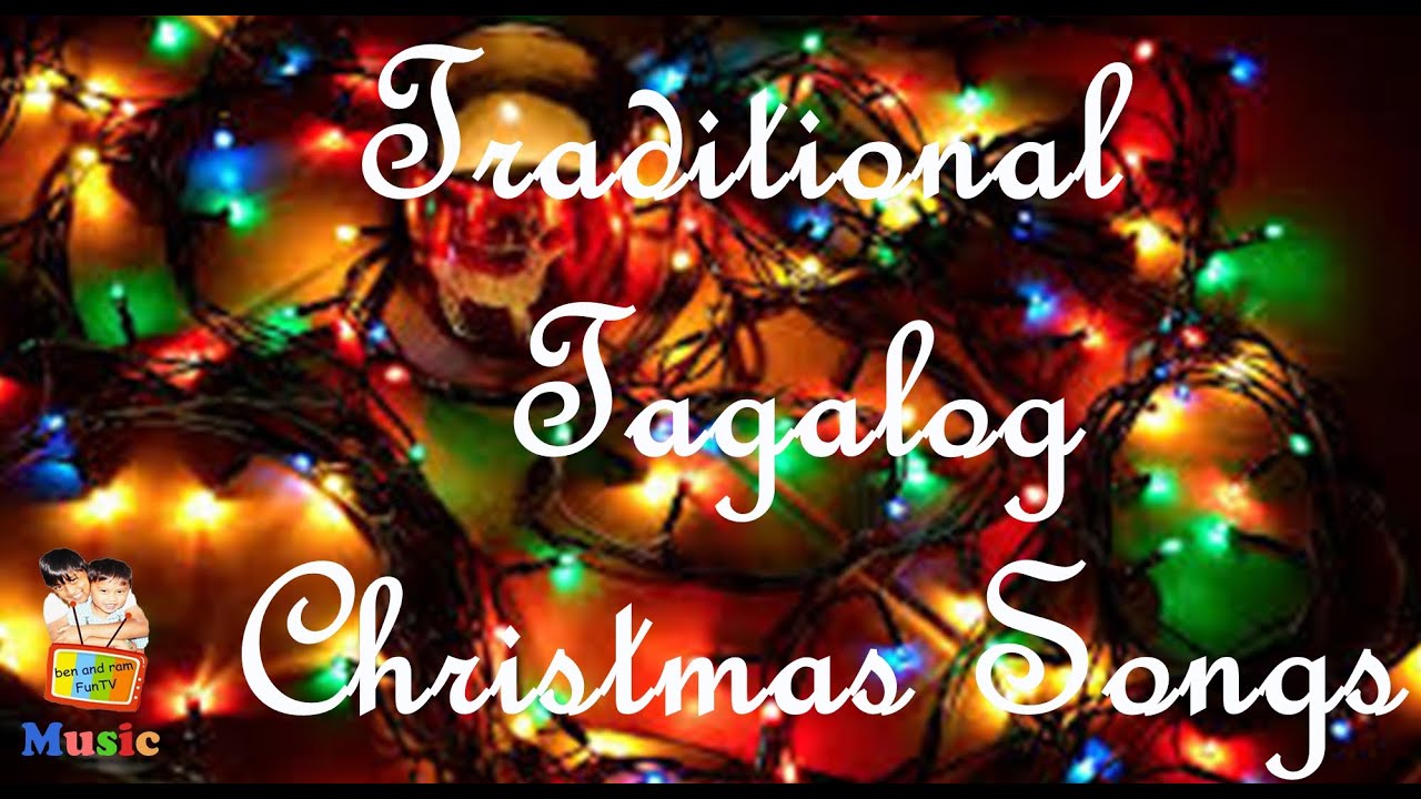 Ang Pasko Ay Sumapit Pasko Na Naman Traditional Tagalog Christmas Songs