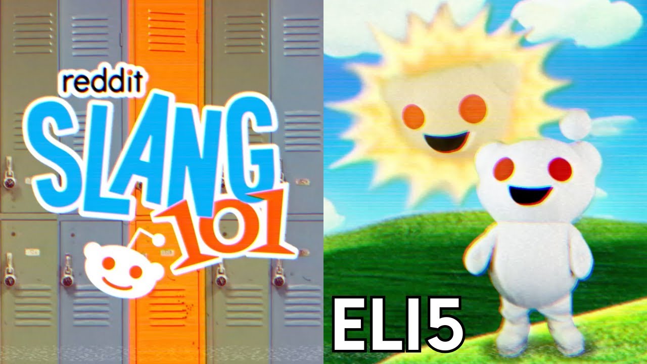 Reddit Slang 101 Eli5 Youtube