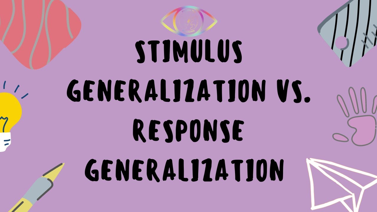 Stimulus Generalization Vs Response Generalization Youtube