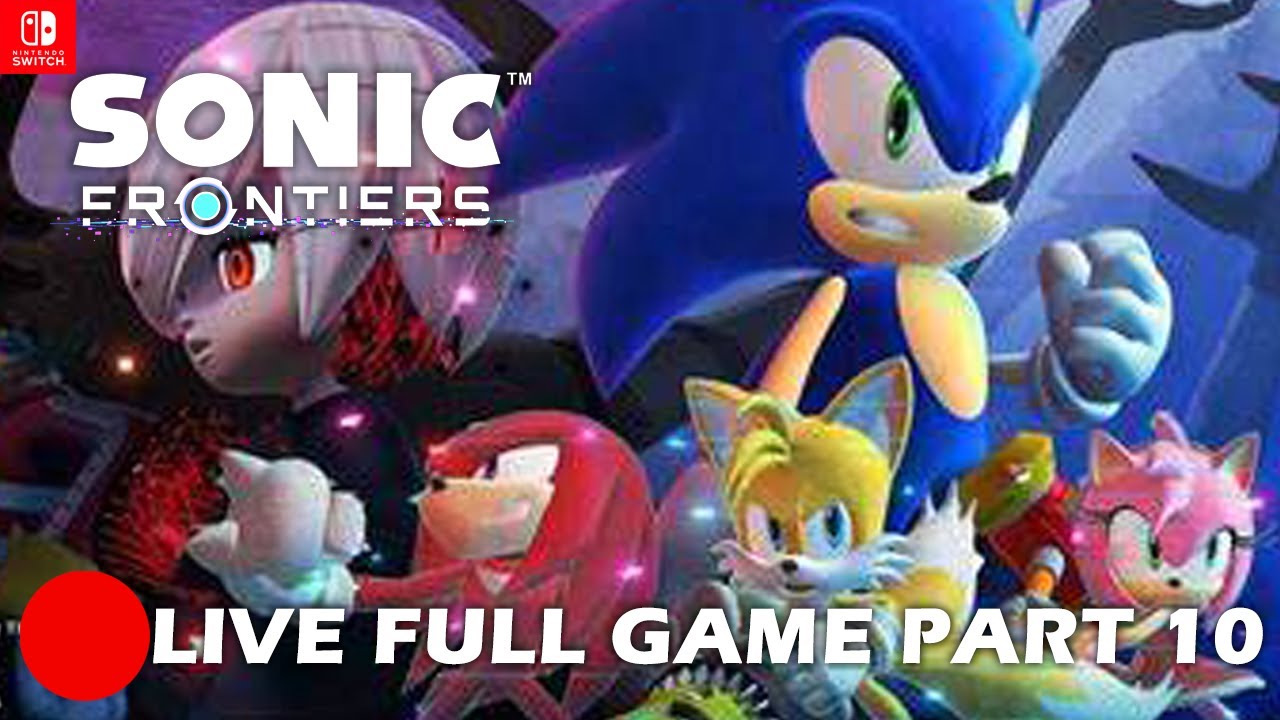 Sonic Frontiers рџ ґlive Full Gameplay Walkthrough Part 10 Dlc The