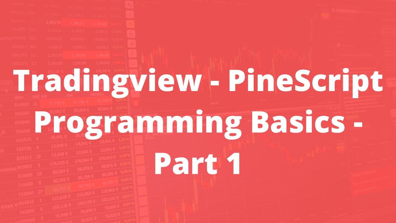 Tradingview Pinescript Programming Basics Part 1 Youtube