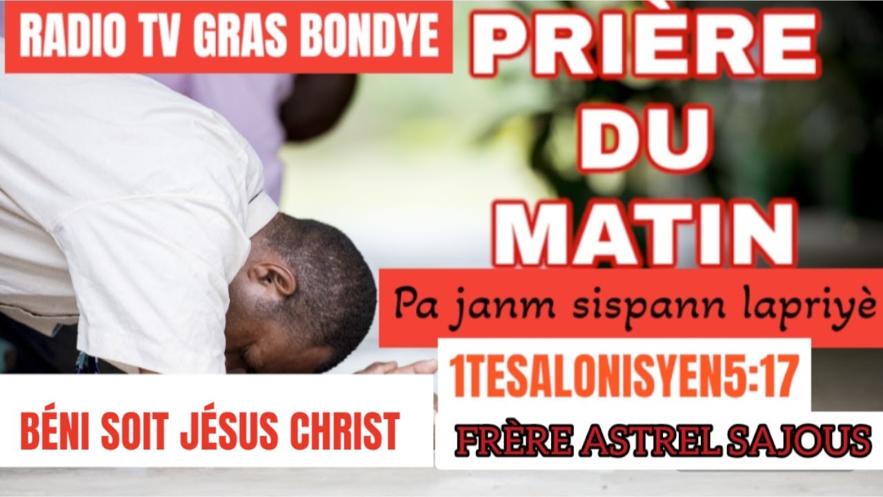 Prière Du Matin Vendredi 21 Février 2025 Avec Frère Astrel Sajous Sur