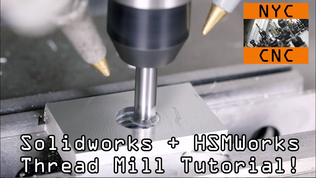 Hsmworks Thread Milling Tutorial Youtube