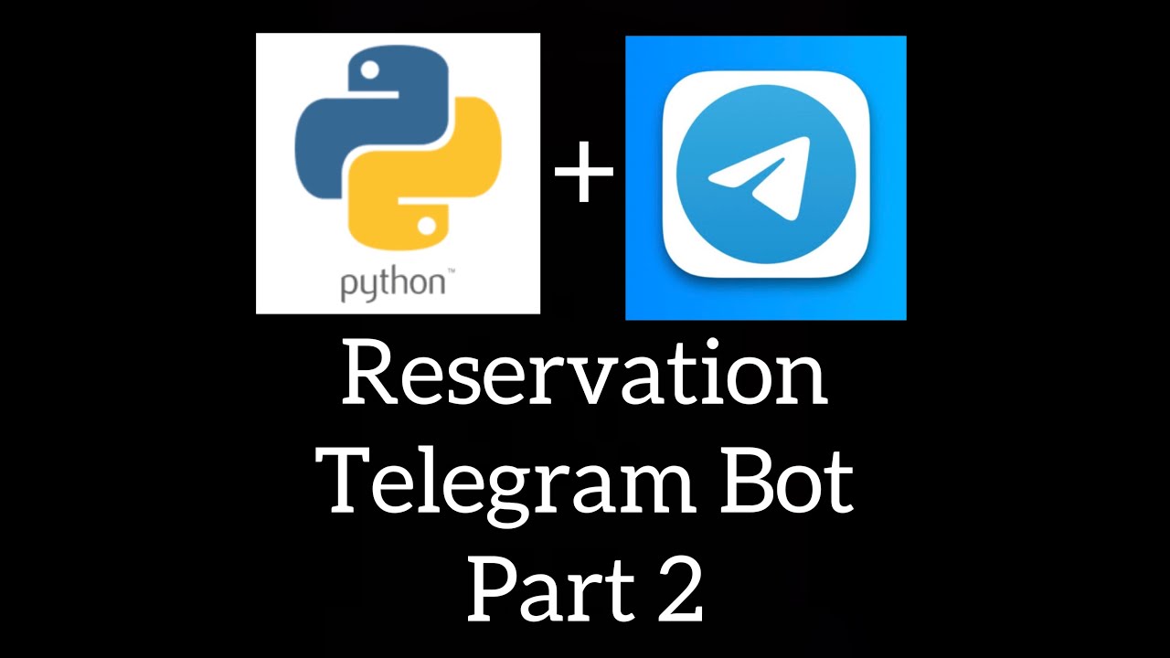 Unlocking Telegram The Ultimate Reservation Bot Tutorial Youtube