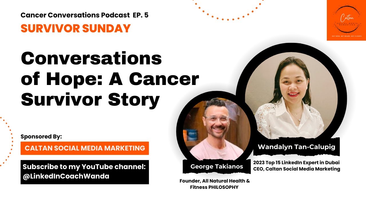 Cancer Conversations Ep 5 Conversation Of Hope A Cancer Survivor