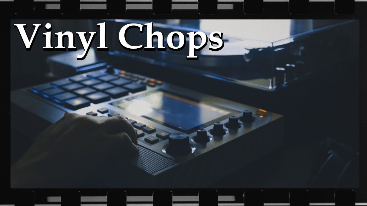 Vinyl Chops Sampling On Mpc Youtube