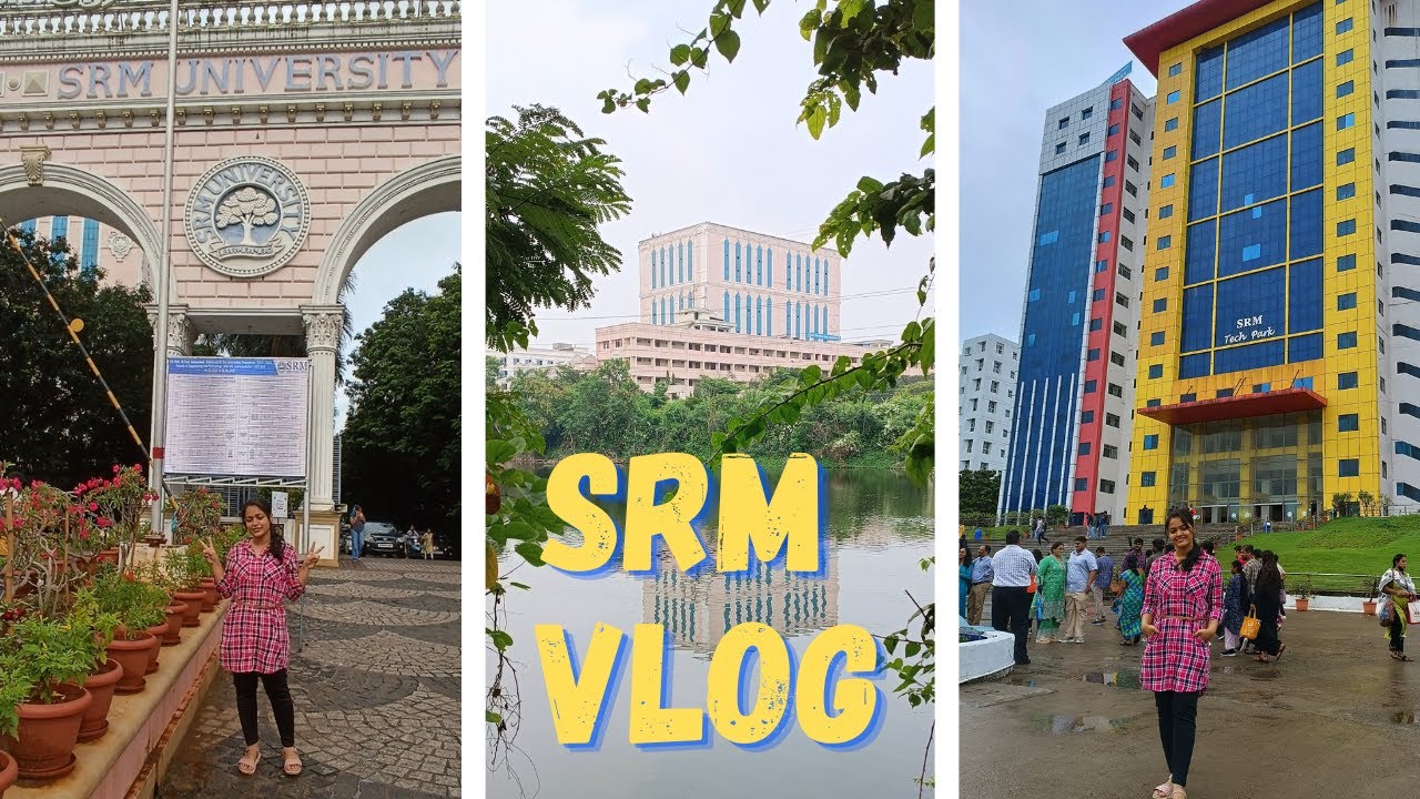 A Day In My Life College Edition 2022 Srm University Kattankulathur