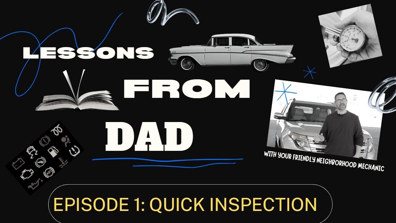 Car Safety Inspection In 5 Mins Lessons From Dad Ep1 Do This While