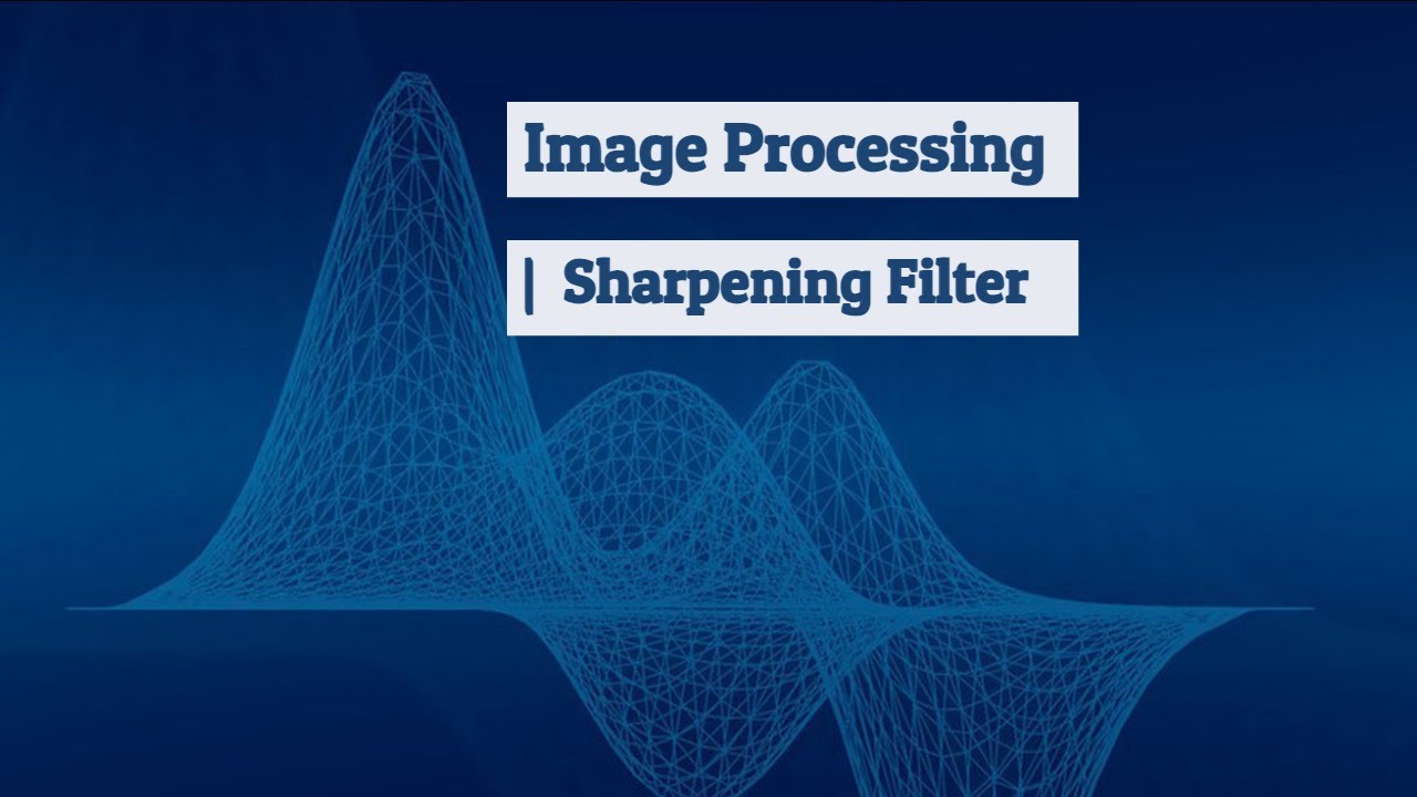 Sharpening Filter Image Processing At Antoinette Roy Blog