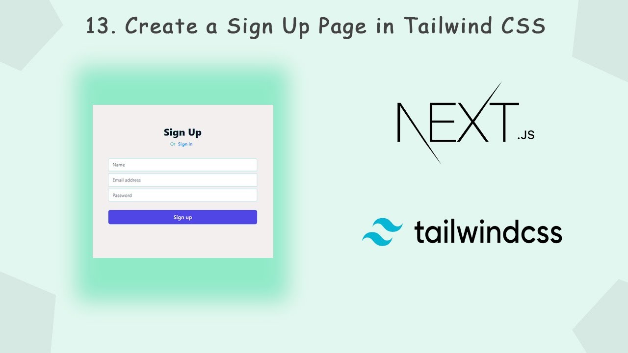 Tailwind Css With Next Js 13 Creata A Sign Up Page In Tailwind Css