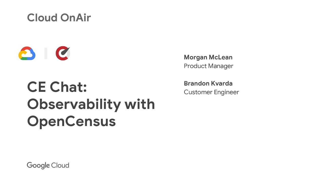 Cloud Onair Ce Chat Observability With Opencensus Youtube