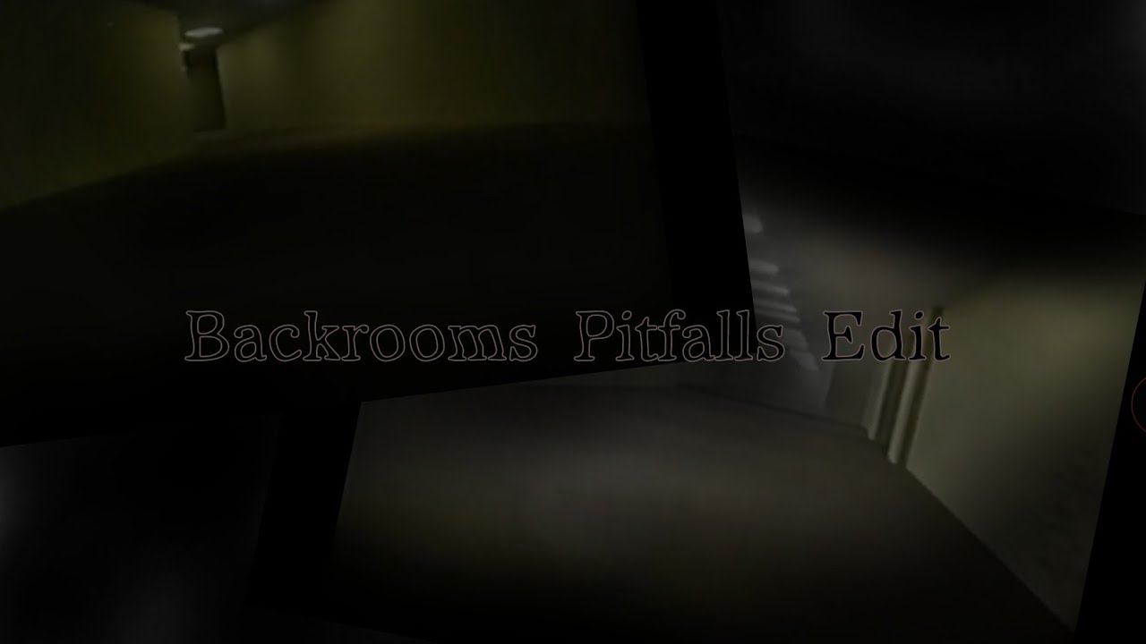 Backrooms Pitfalls ﾄ估斉ｮﾅ Youtube