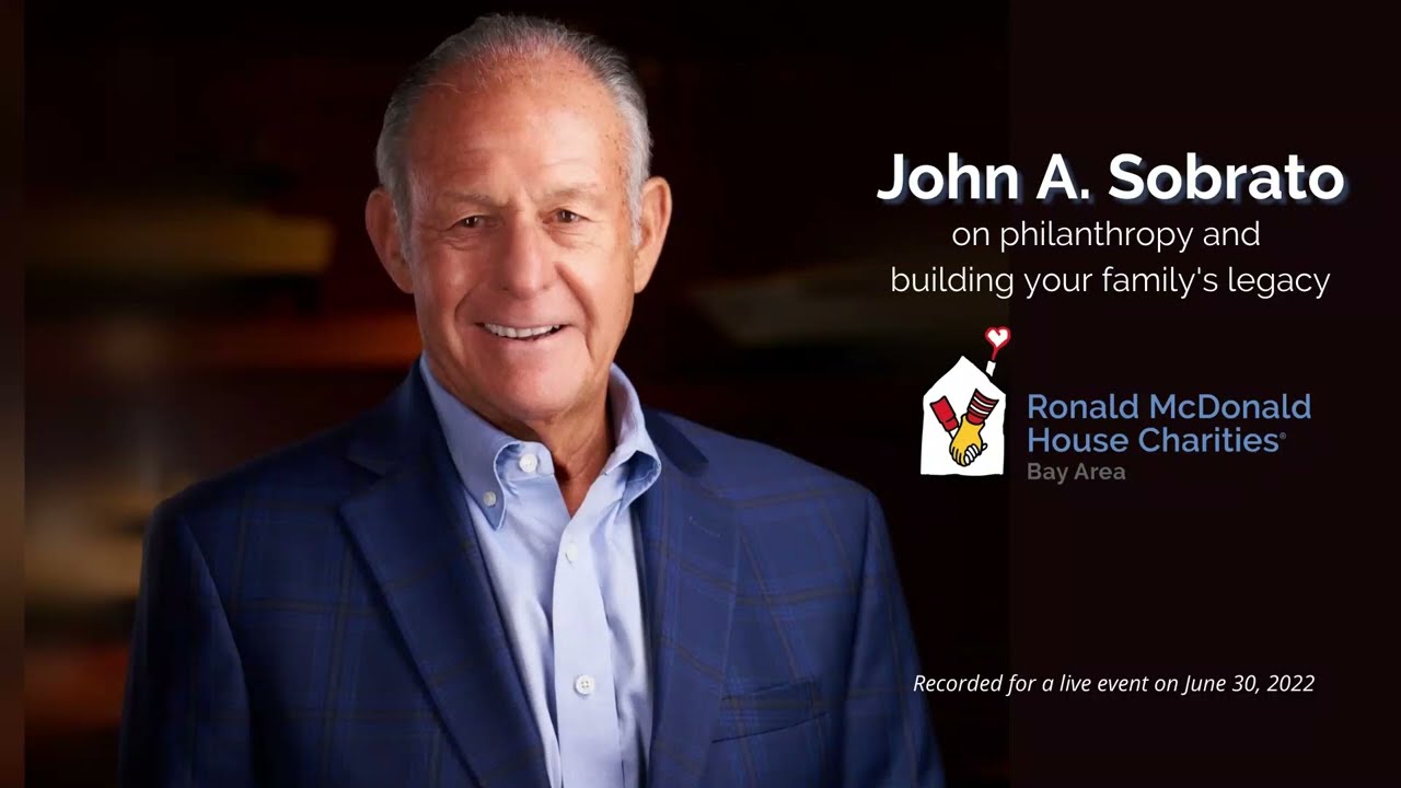John Sobrato On Philanthrophy And Building Your Family S Legacy Youtube