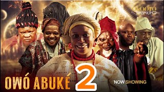 Owo Abuke 2 Latest Yoruba Movie 2025 Peju Ogunmola Damilola Oni Ayo ...