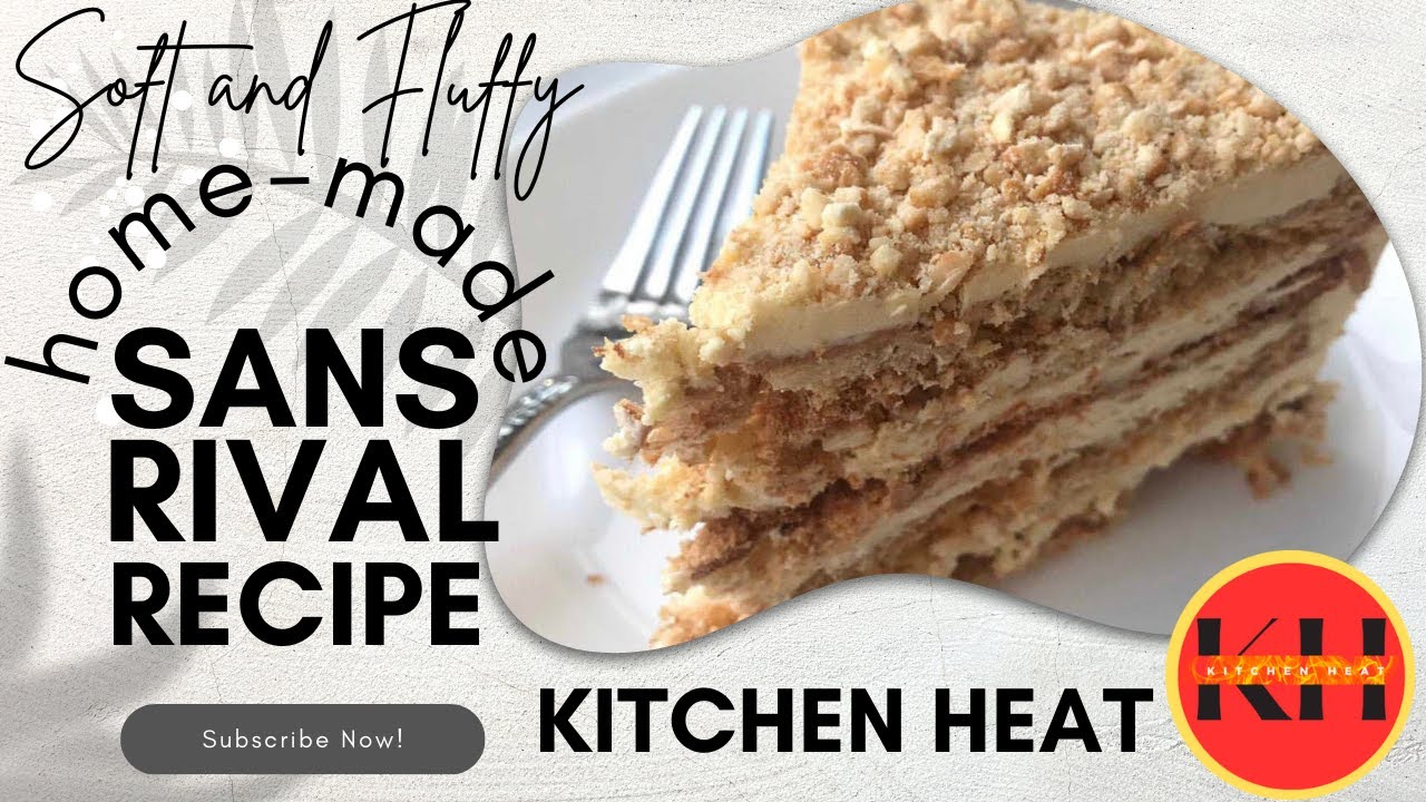 Sans Rival Recipe 10 Variations Of Sans Rival Kitchen Heat Youtube