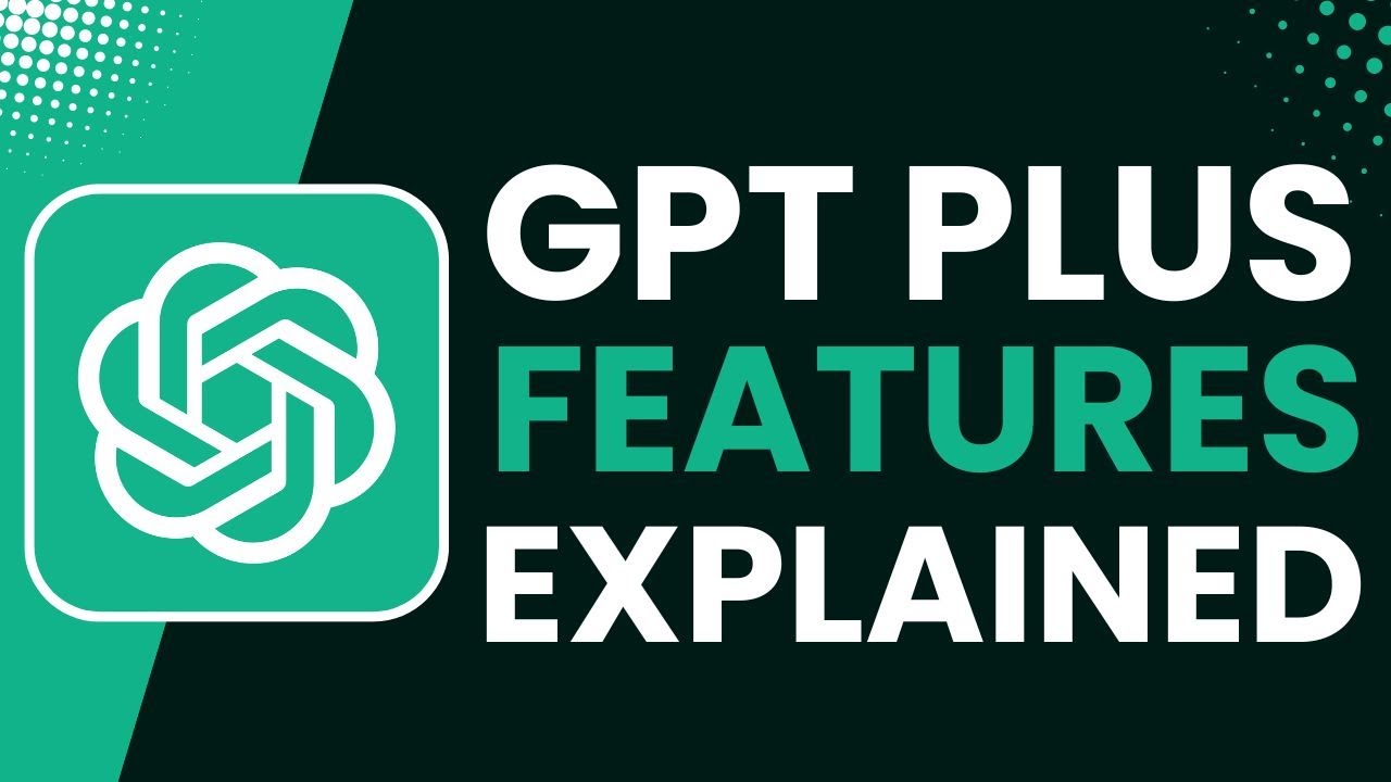 Chatgpt Plus Features Explained Youtube