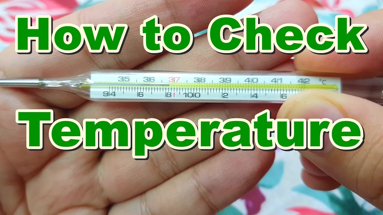 How To Check Temperature Fever At Home Using A Mercury Thermometer