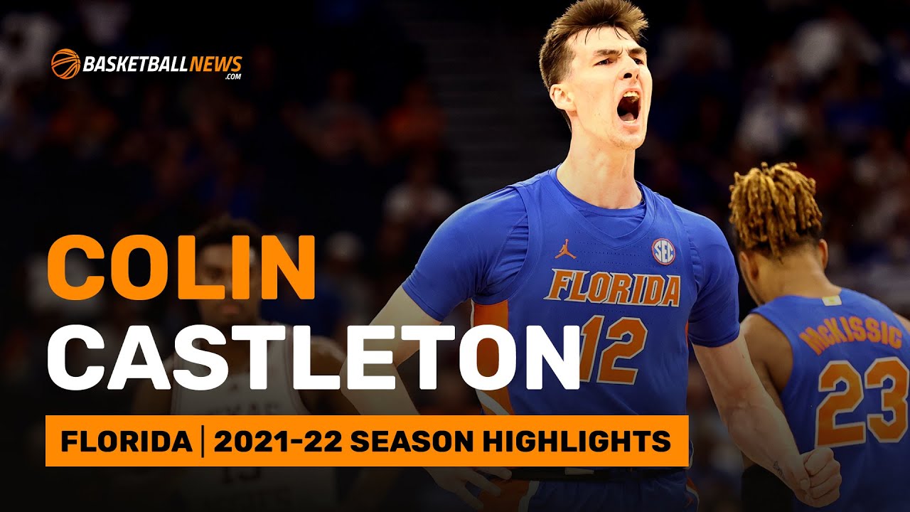 Colin Castleton Florida 2021 2022 Season Highlights Youtube