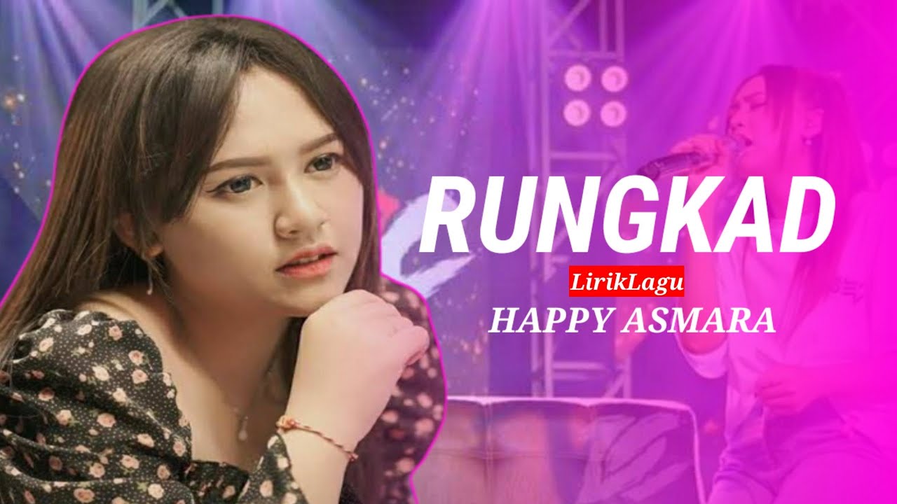 Happy Asmara Rungkad Lirik Lagu Youtube