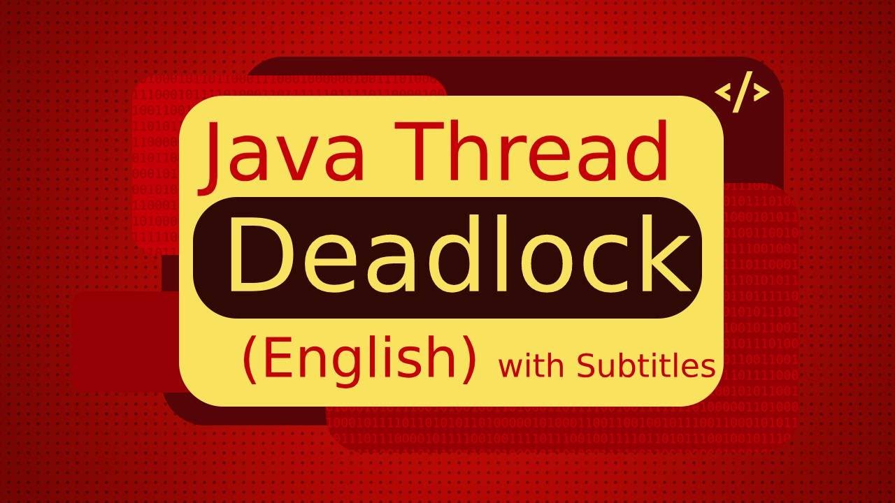 Java Thread Deadlock In English Thread Deadlock In Java Java