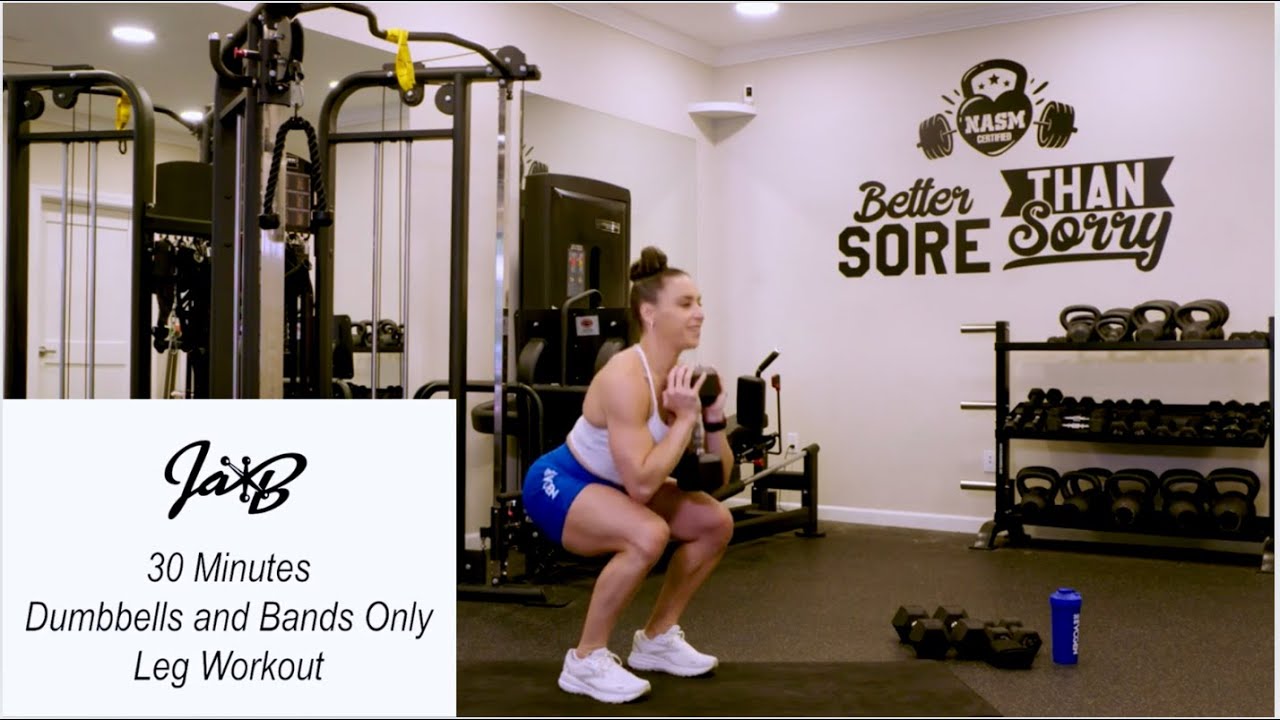 Jaxb 30 Min Leg Workout Dumbbells Bands Only Youtube