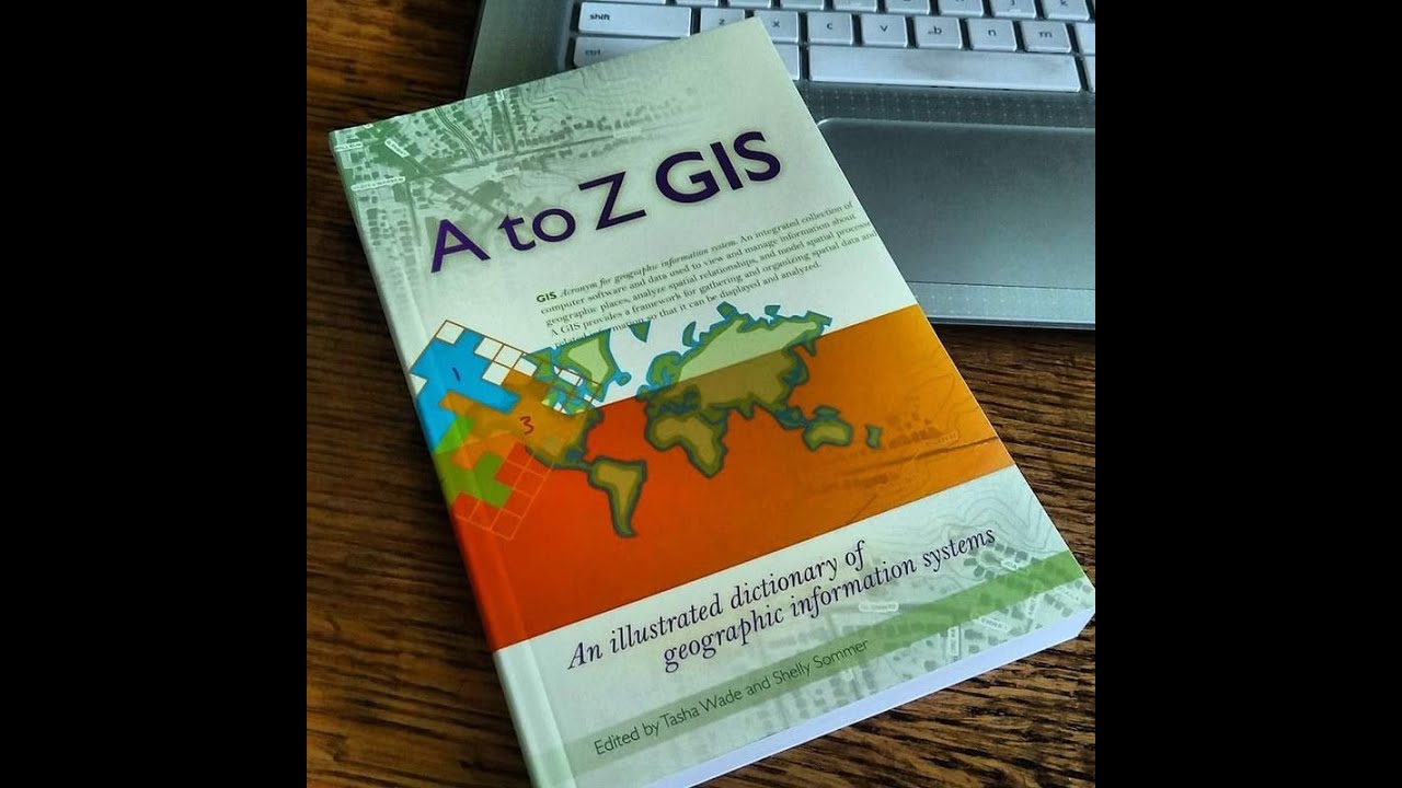 A To Z Gis An Illustrated Dictionary Of Geographic Information Systems