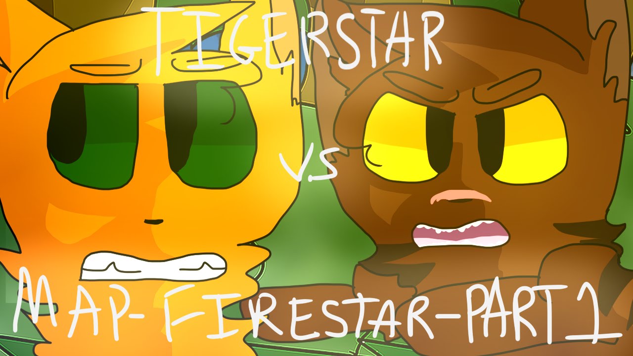 Tigerstar Vs Firestar Warriors Spoof Map Part 1 Youtube