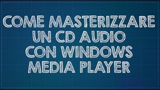 Come Masterizzare Un Cd Audio Con Windows Media Player Fabrizio Gherardi Mp3 Music & Mp4 video ...