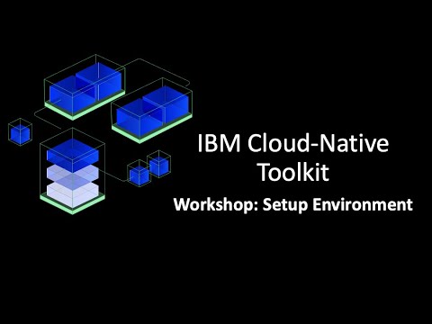 Ibm Cloud Native Toolkit Workshop Setup Environment Youtube