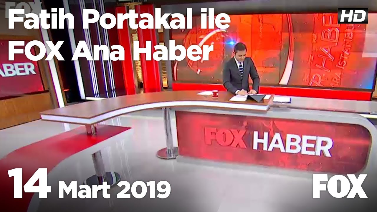 14 Mart 2019 Fatih Portakal Ile Fox Ana Haber Youtube