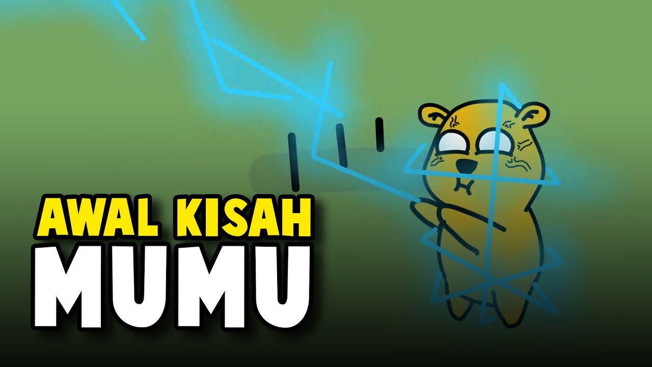 Awal Kisah Mumu Youtube