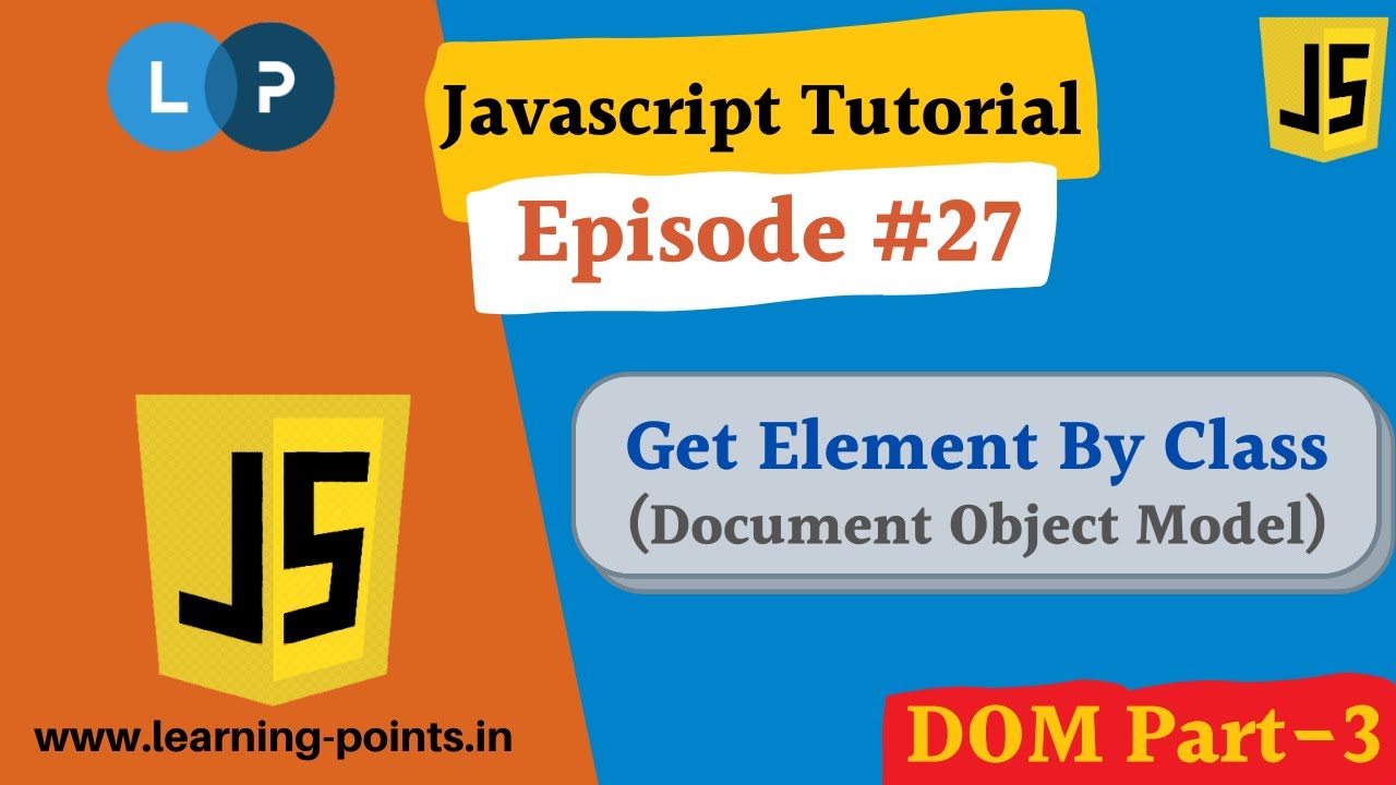 Get Element By Class Dom Part 3 Javascript Tutorial Document Object