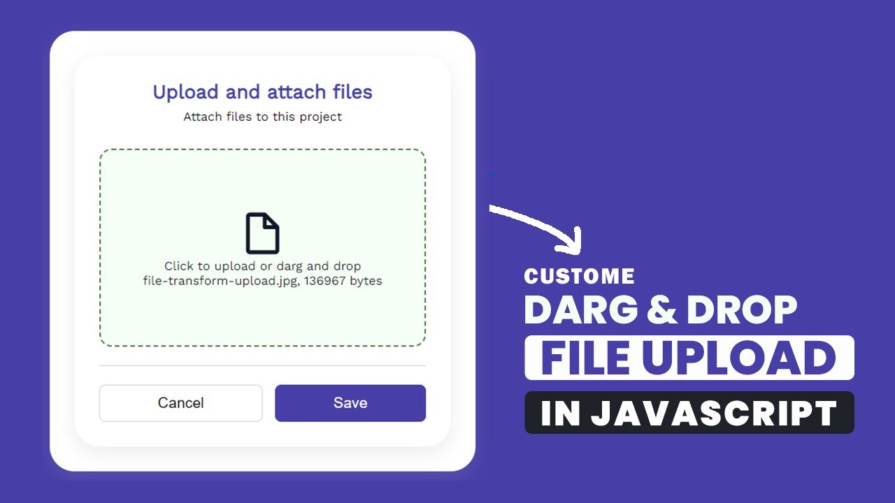 How To Create Custom Drag And Drop File Upload Attachment Using Html
