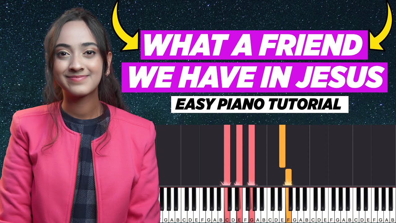 What A Friend We Have In Jesus Easy Piano Keyboard Chords And Notes