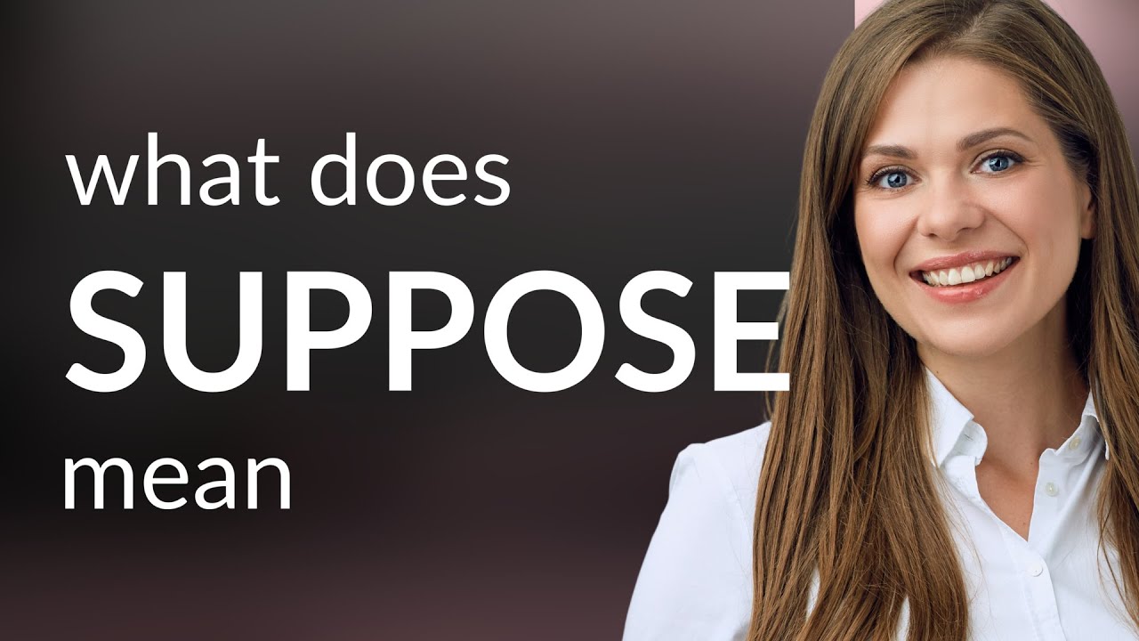 Suppose Suppose Meaning Youtube
