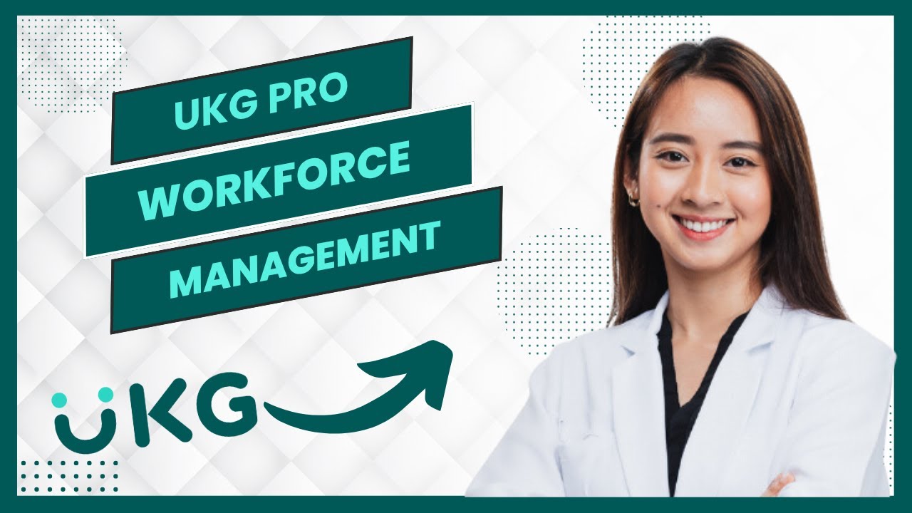 Ukg Pro Tutorial How To Use Ukg Pro Workforce Management Full Guide