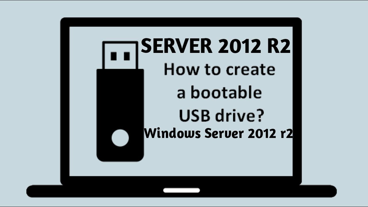 How To Create Usb Bootable Pendrive Of Windows Server 2012 R2 Grow