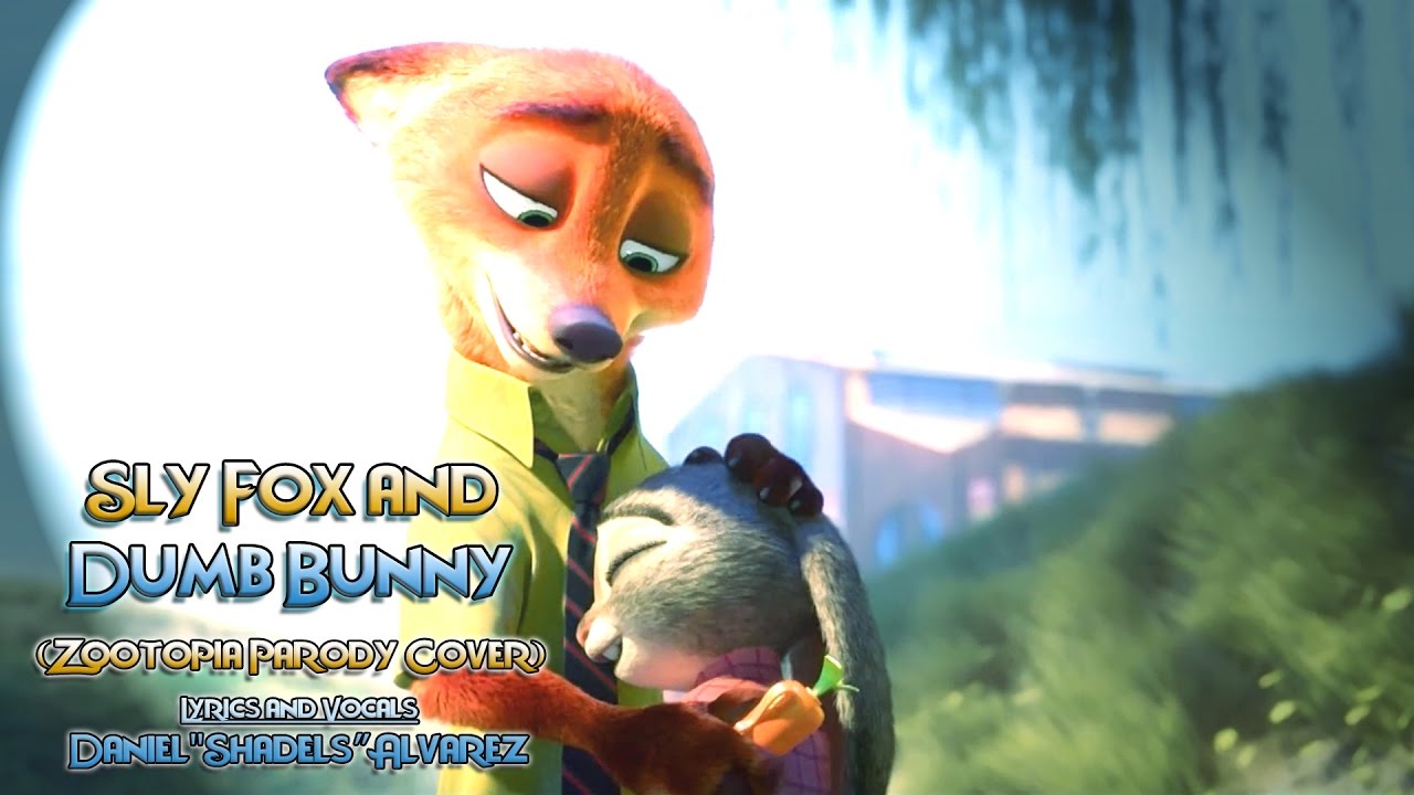 Sly Fox Dumb Bunny Zootopia Parody Cover Youtube