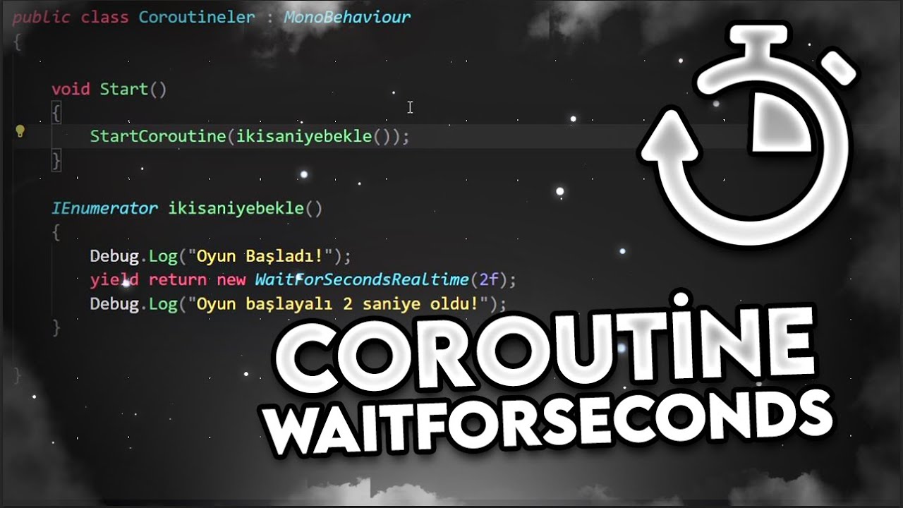 Uni̇ty Corouti̇ne Nedi̇r Wai̇tforseconds Nasil Kullanilir Youtube