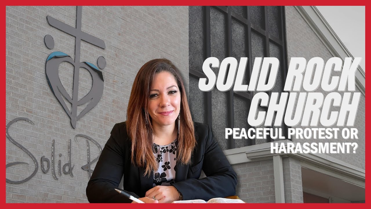 Solid Rock Church Peaceful Protest Or Harassment A Conversation With